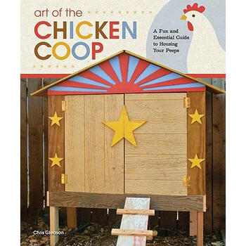 Art of the Chicken Coop: A Fun and Essential...