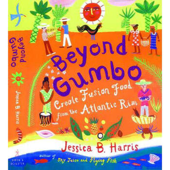 Beyond Gumbo: Creole Fusion Food from the At...