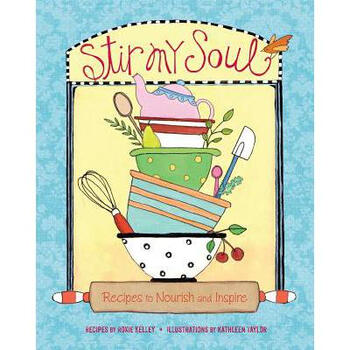 Stir My Soul: Recipes to Nourish and Inspire