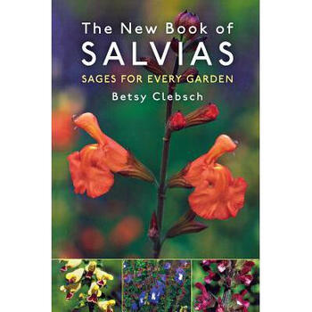 The New Book of Salvias: Sages for Every Garden