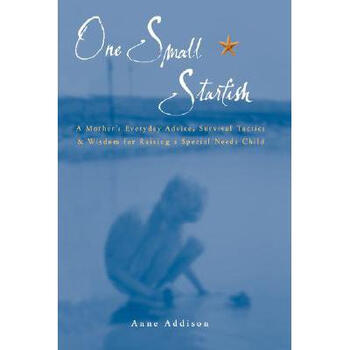 One Small Starfish: A Mother's Everyday Advi...