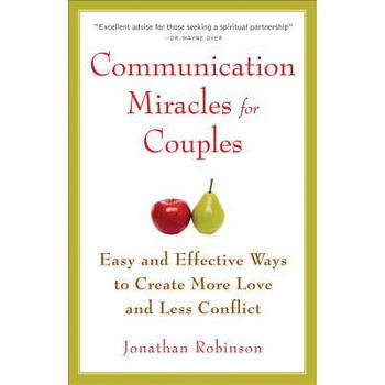 Communication Miracles for Couples: Easy and...