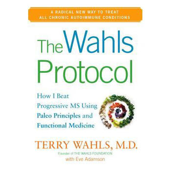 The Wahls Protocol: How I Beat Progressive M...