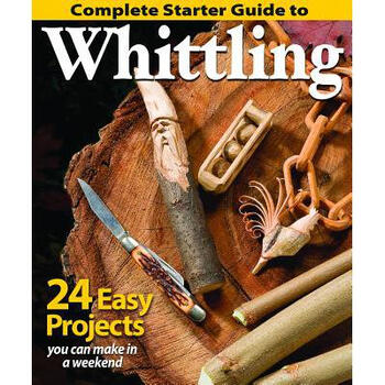 Complete Starter Guide to Whittling: 24 Easy...