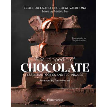 Encyclopedia of Chocolate: Essential Recipes...