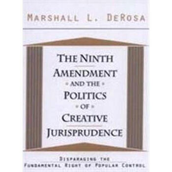 The Ninth Amendment and the Politics of Crea...