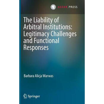 The Liability of Arbitral Institutions: Legi...