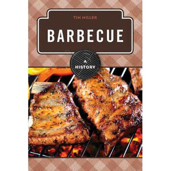 Barbecue: A History
