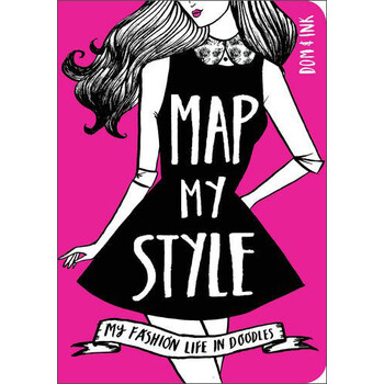 Map My Style: My Fashion Life In Doodles