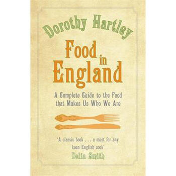 Food In England: A complete guide to the foo...