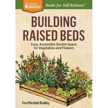 Building Raised Beds: Easy, Accessible Garde...