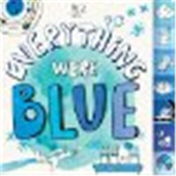 If Everything Were Blue Board Book