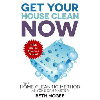 Get Your House Clean Now: The Home Cleaning ...
