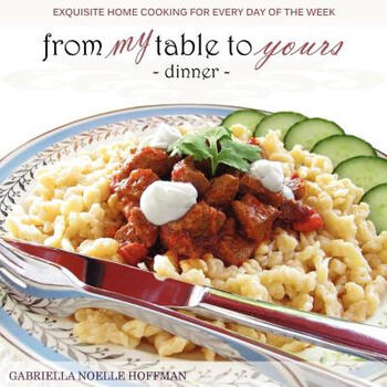 From My Table to Yours, Dinner: Exquisite Ho...