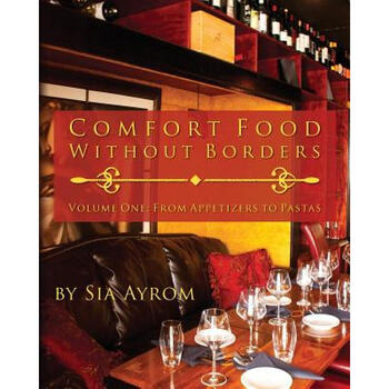 Comfort Food Without Borders: Volume One: Fr...