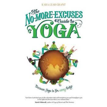 The No-More-Excuses Guide to Yoga