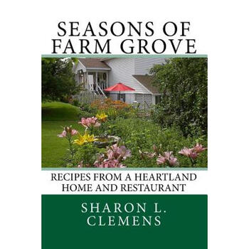 Seasons of Farm Grove: Recipes From a Heartl...