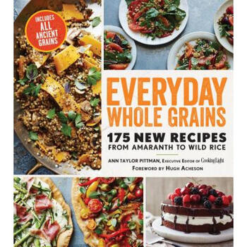Everyday Whole Grains: 175 New Recipes from ...