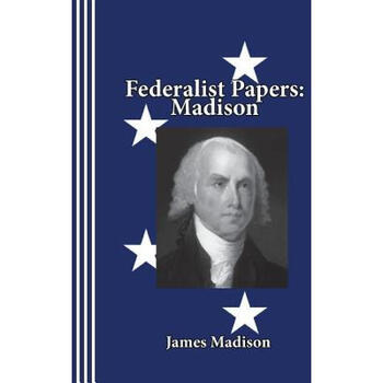 Federalist Papers: Madison