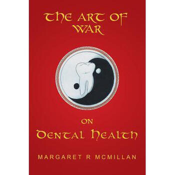 The Art of War on Dental Health