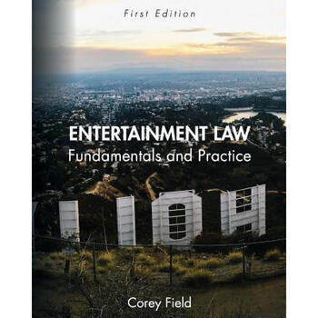 Entertainment Law: Fundamentals and Practice