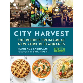 City Harvest: 100 Recipes from New York's Be...