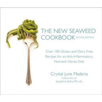 The New Seaweed Cookbook, Second Edition: Ov...