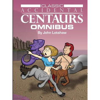 Classic Accidental Centaurs Omnibus