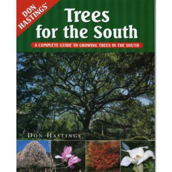 Trees for the South: A Complete Guide to Gro...