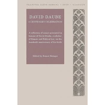 David Daube: A Centenary Celebration