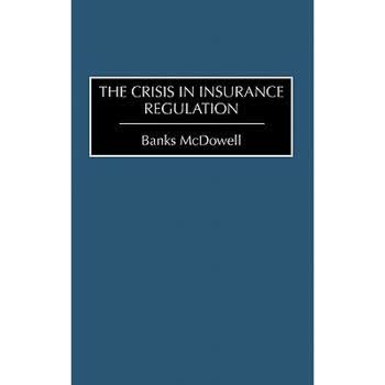 The Crisis in Insurance Regulation