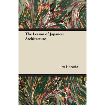 The Lesson of Japanese Architecture