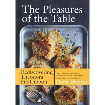 Pleasures of the Table: Rediscovering Theodo...