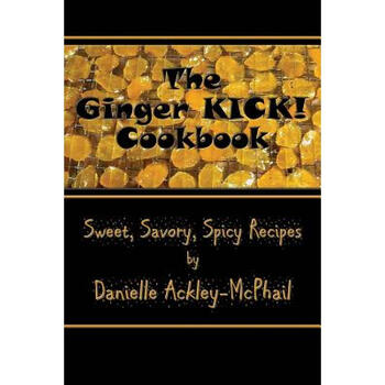 The Ginger KICK! Cookbook
