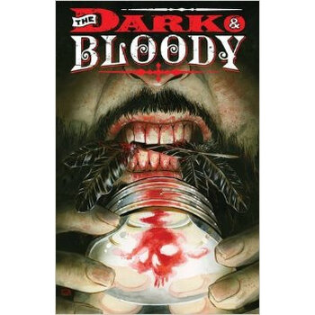 The Dark & The Bloody Vol. 1