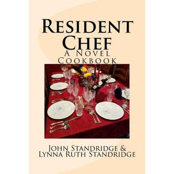 Resident Chef: A Novel Cookbook