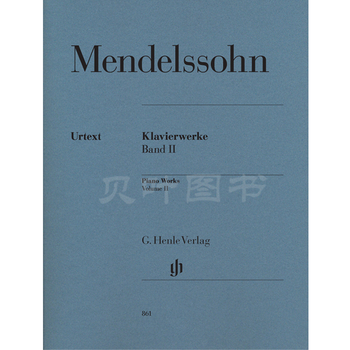 门德尔松 钢琴作品集 卷二 Mendelssohn Klavierwerke Bd. 2 HN861