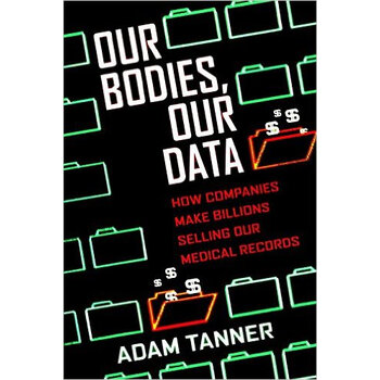 Our Bodies, Our Data  How Companies Make Billion