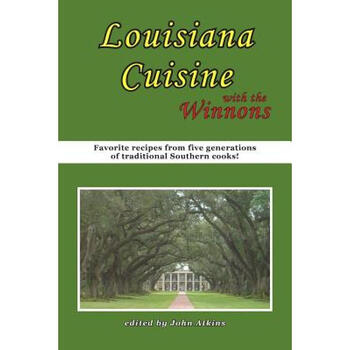 Louisiana Cuisine: With the Winnons