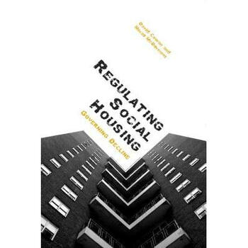 Regulating Social Housing: Governing Decline