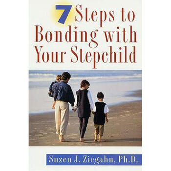 7 Steps to Bonding with Your Stepchild: Prac...
