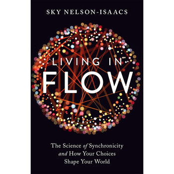 生活在流动：共时性的科学以及选择如何塑造你的世界 英文原版 Living in Flow 自我提升