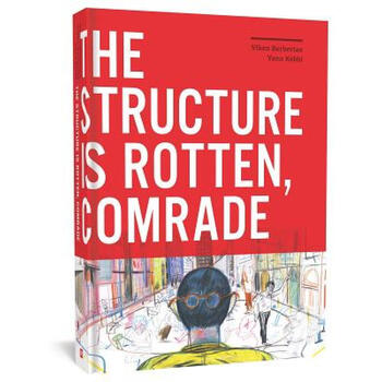 The Structure Is Rotten, Comrade
