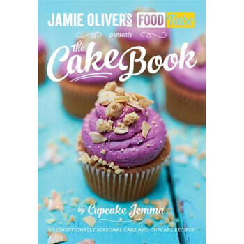 Jamie's Food Tube the Cake Book: Seasonal Ba...