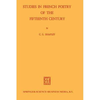 Studies in French Poetry of the Fifteenth Ce...
