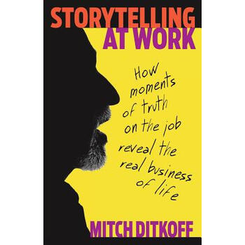 【】Storytelling at Work: How Moments of