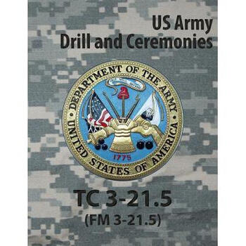 Tc 3-21.5 Tc Drill and Ceremonies