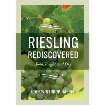Riesling Rediscovered: Bold, Bright, and Dry
