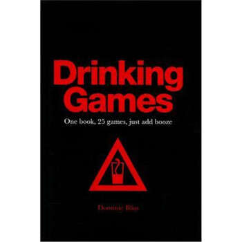 Drinking Games: One Book, 25 Games, Just