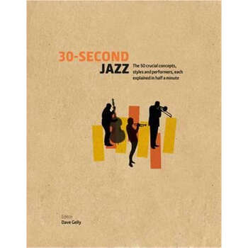 30-Second Jazz: The 50 Crucial Concepts,